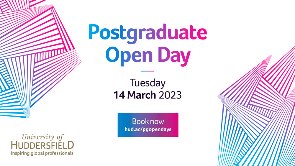 Postgraduate Open Day - University of Huddersfield