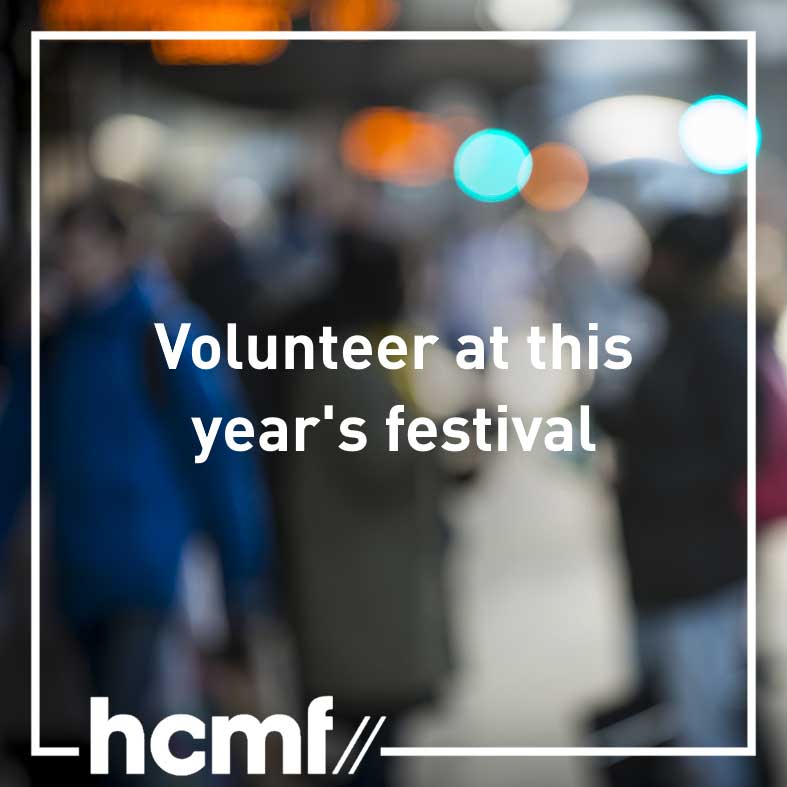hcmf// is looking for volunteers! - University of Huddersfield