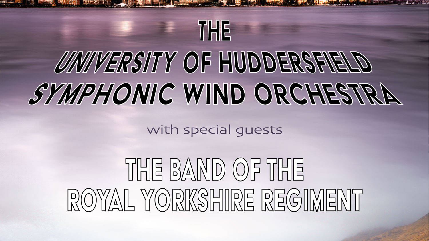 Symphonic Wind Orchestra Concert Today! - University of Huddersfield